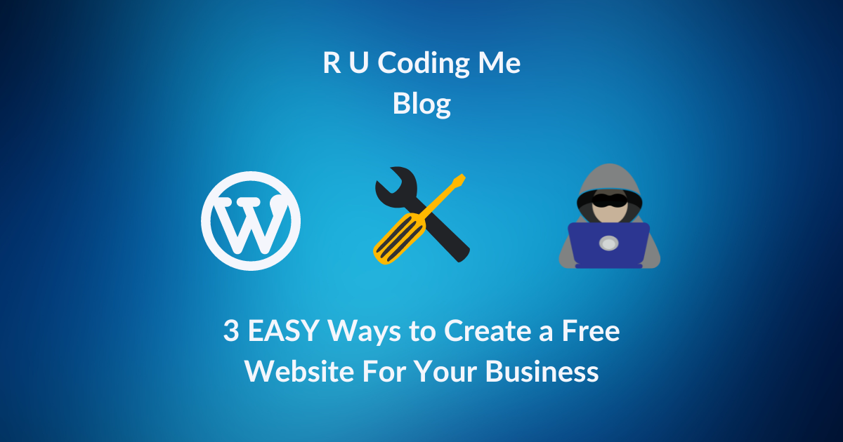 3 Easy Ways to Create a Free Website For Your Business